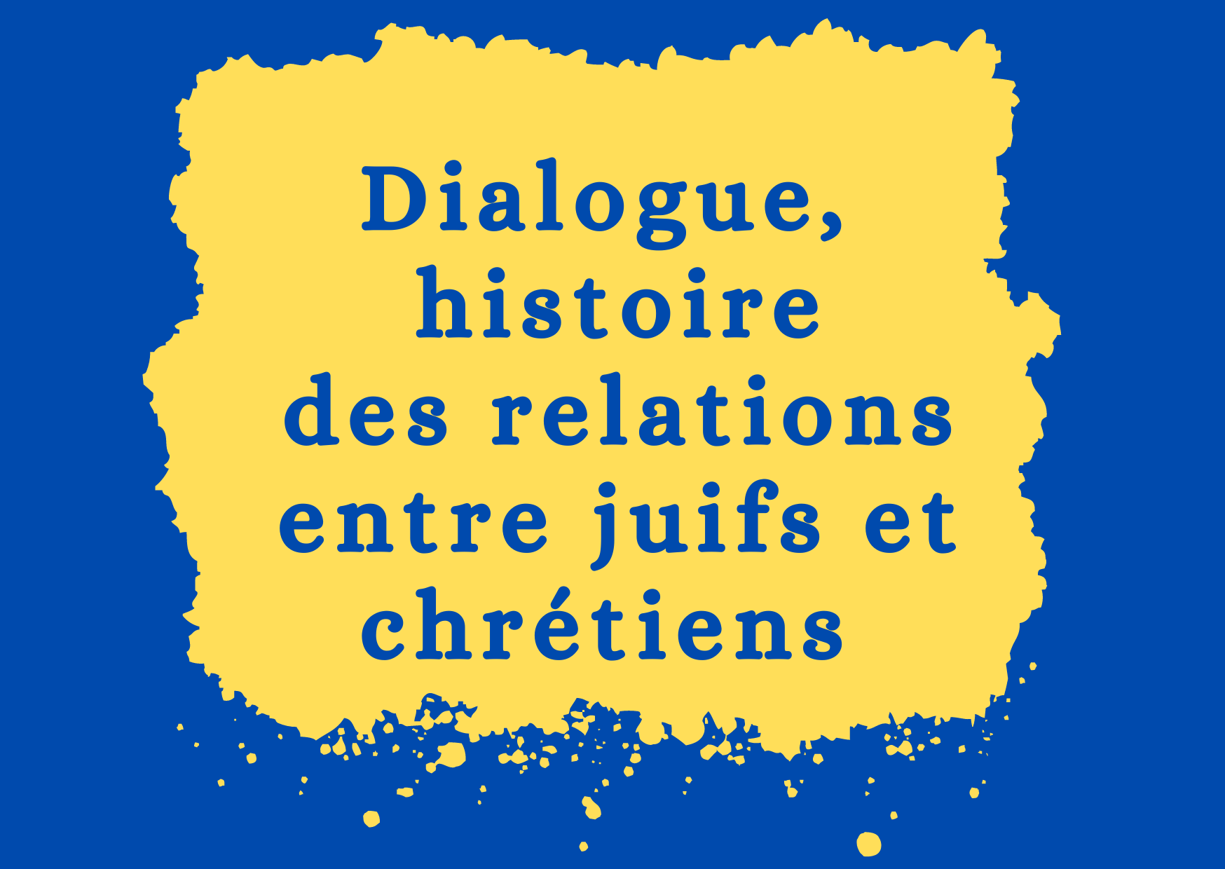 Dialogue Histoire Des Relations Entre Juifs Et Chr tiens Service dialogue-histoire-des-relations-entre-juifs-et-chr-tiens-service